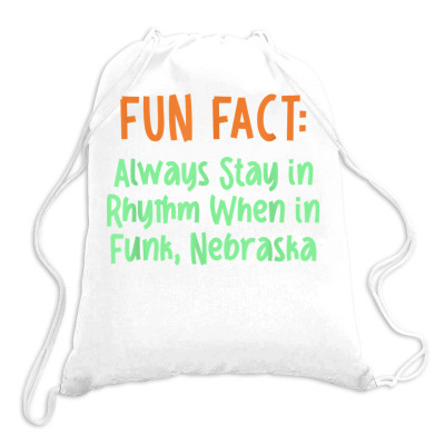 Stay In Rhythm When In Funk Nebraska Pun Ne Joke T Shirt Drawstring ...