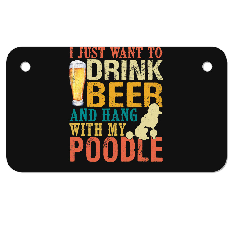 Poodle Lover Dog I Just Want To Drink Beer And Hang With My Poodle 410 ...