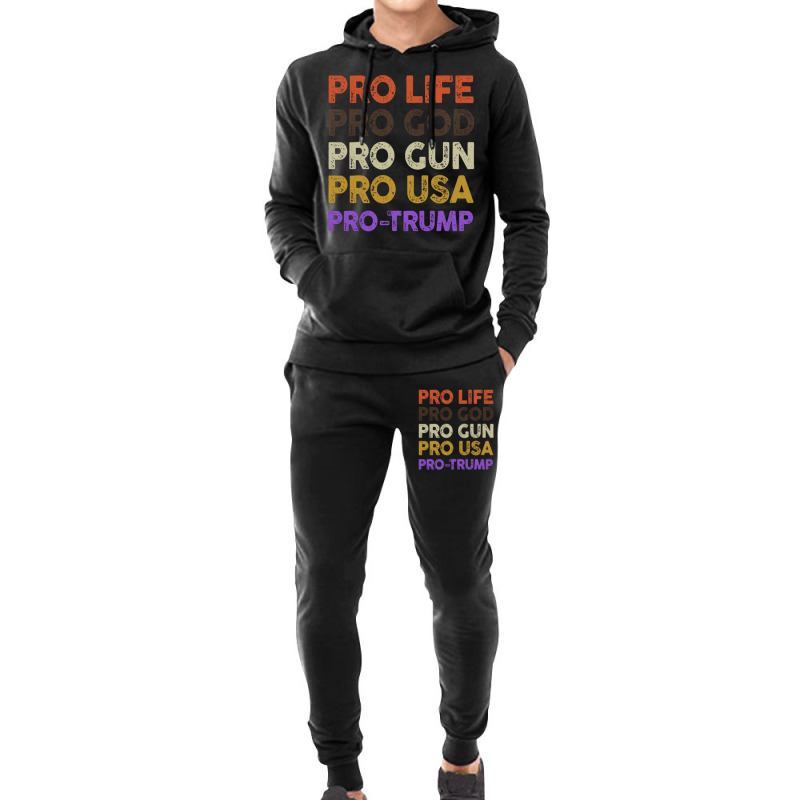 Pro Life Pro God Pro Gun Pro Usa Pro Trump Hoodie & Jogger Set By ...