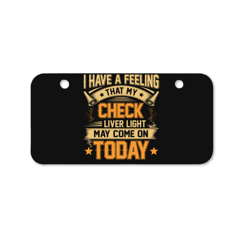 I Have A Feeling That My Check Liver Light May Come On Today Bicycle ...