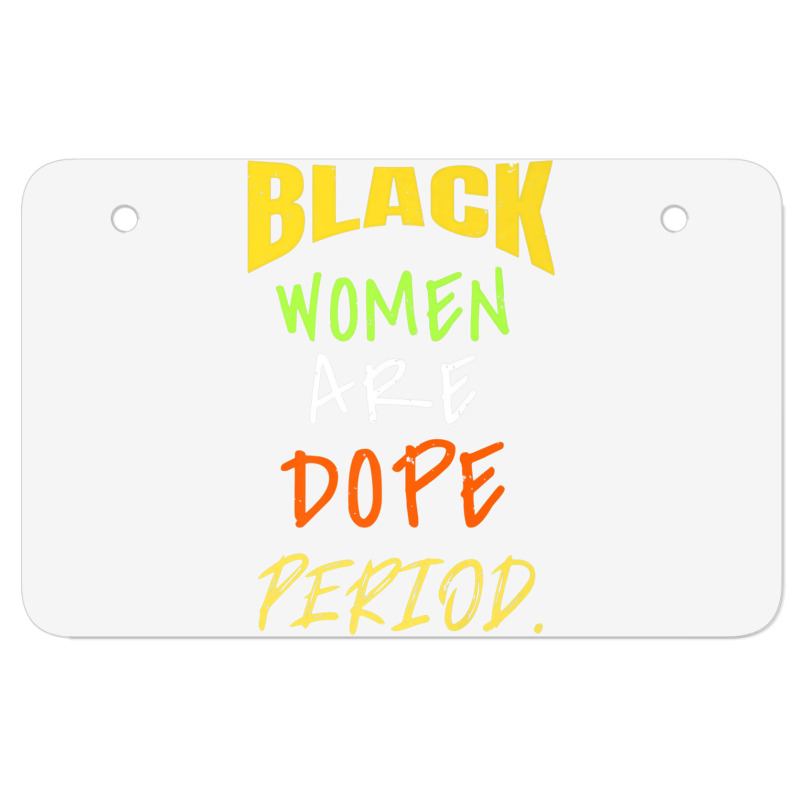 Custom Black Women Are Dope Period Melanin Black History Month Premium ...