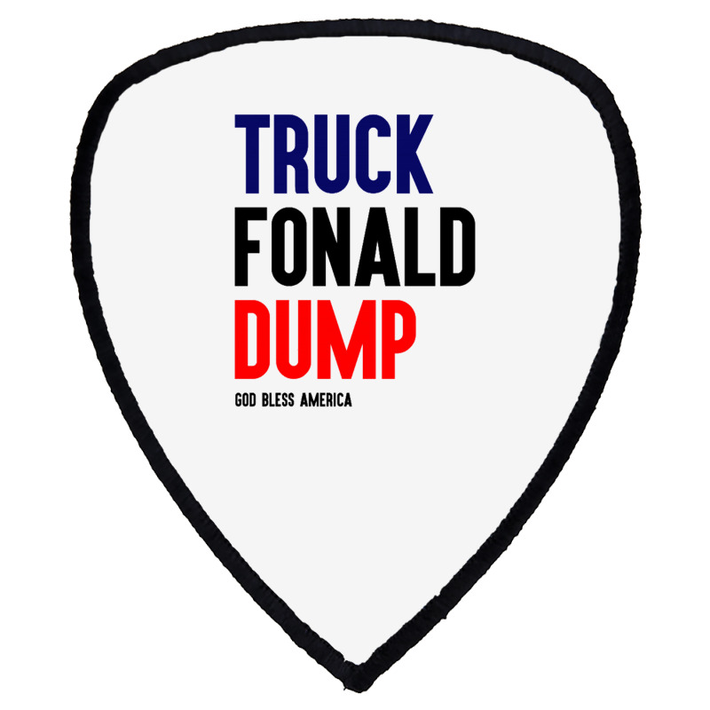 Truck Fonald Dump God Bless America For Light Shield S Patch By ...