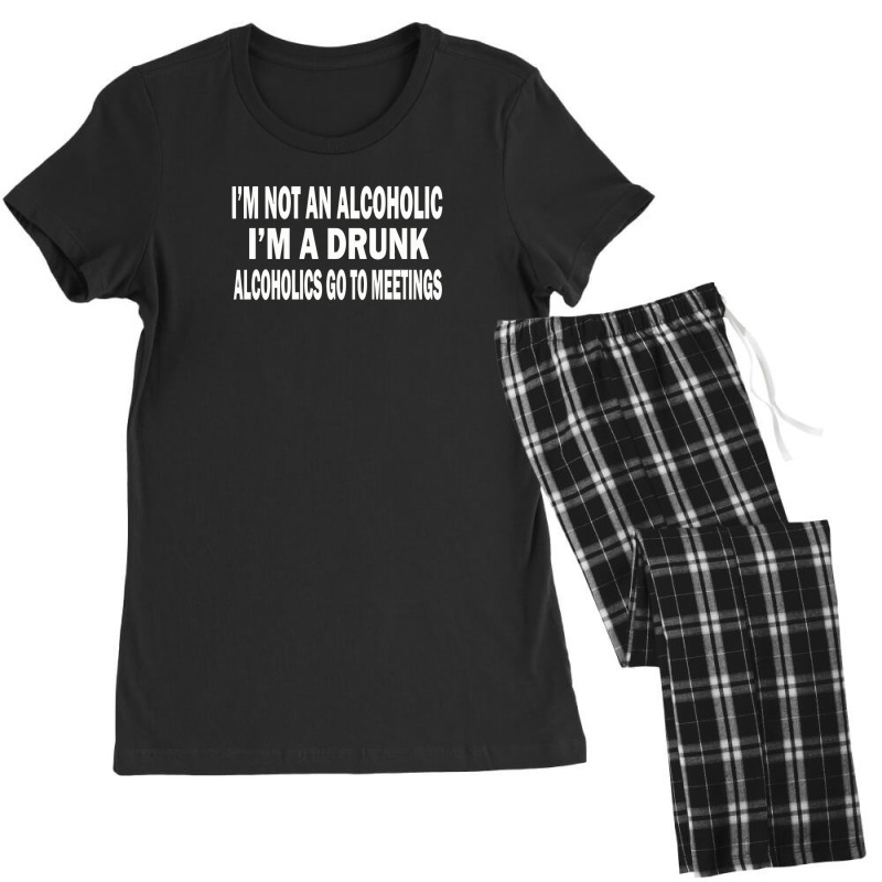 Custom Im A Drunk Alcoholic Go To Mettings Women's Pajamas Set By ...