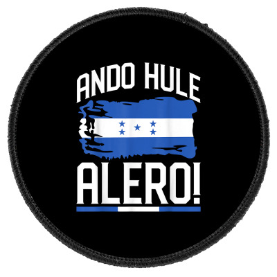 Honduras Flag Catracho Pride Hondureño Ando Huele Alero T Shirt Round ...