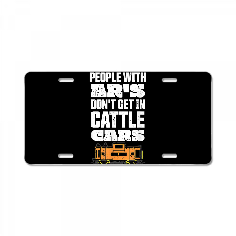 People With Ar's Don't Get In Cattle Cars Funny Saying T Shirt License ... People With Ar's Don't Get In Cattle Cars Funny Saying T Shirt License ...