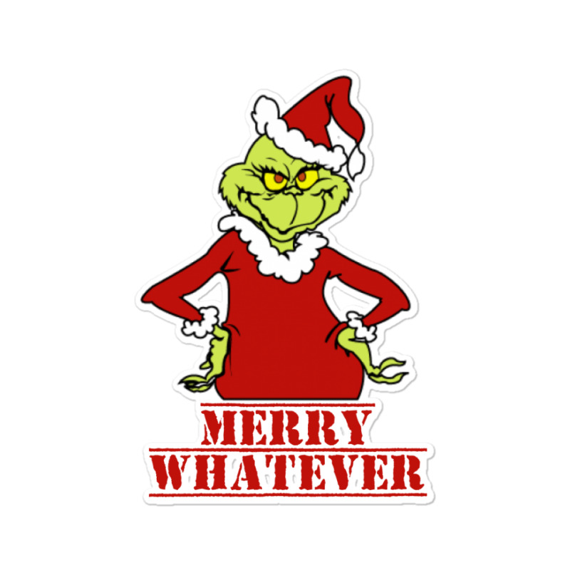 Merry Whatever Grinch - Merry Christmas Sticker By Coşkun - Artistshot