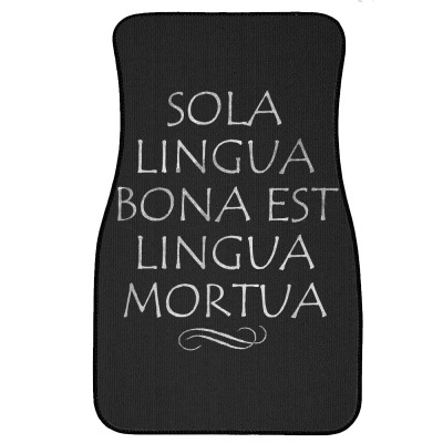 The Only Good Language Is A Dead Language Funny Latin Shirt Front Car ...
