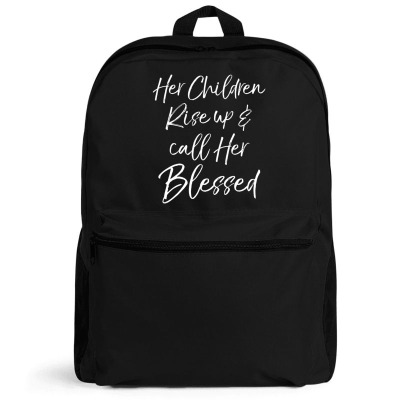 Proverbs 31 Quote Her Children Rise Up & Call Her Blessed Backpack By ...