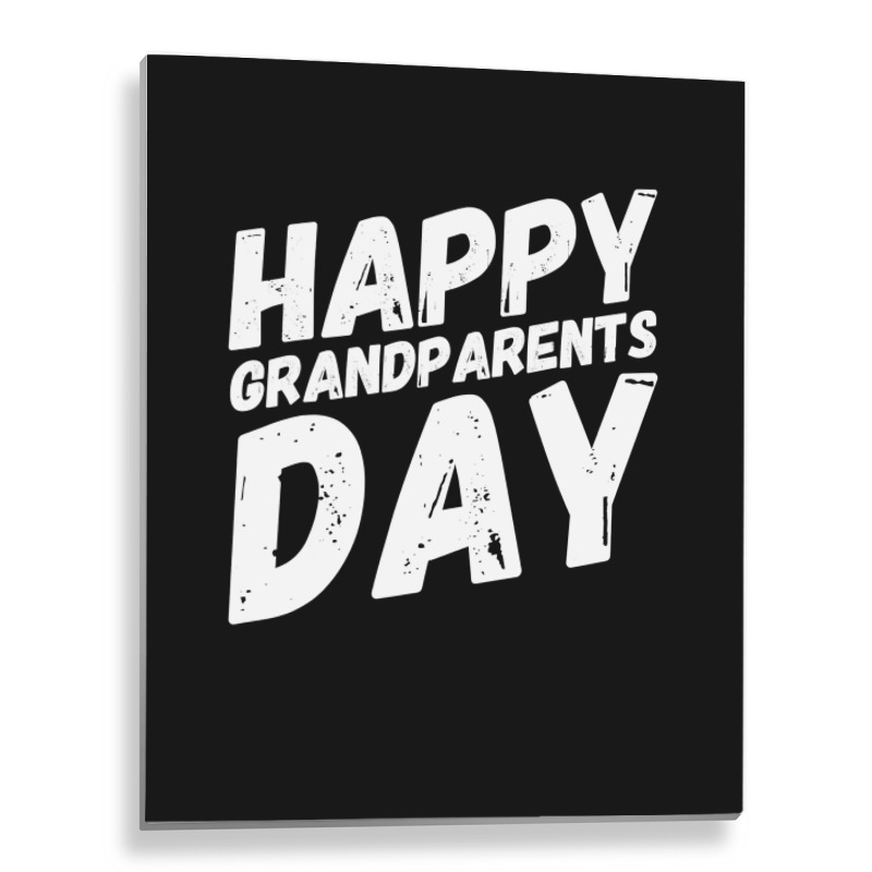 Happy Grandparents Day Gift And Present For All Metal Print Vertical By ...
