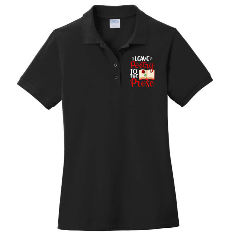 Leave Poetry To The Prose Design For Book Readers Ladies Polo Shirt By ...