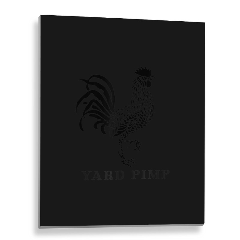 Yard Pimp Rooster - King Of The Barnyard Metal Print Vertical By ...