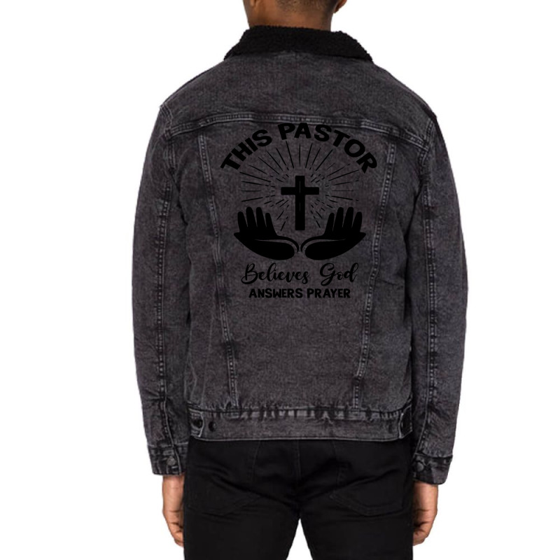 This Pastor Believes God Answers Prayer Unisex Sherpa-lined Denim ...