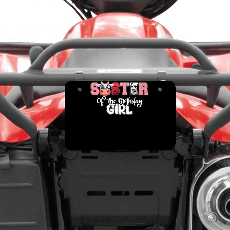 Sister Of The Birthday Girl Cow Family Cow Farm Ma Atv License Plate By ...