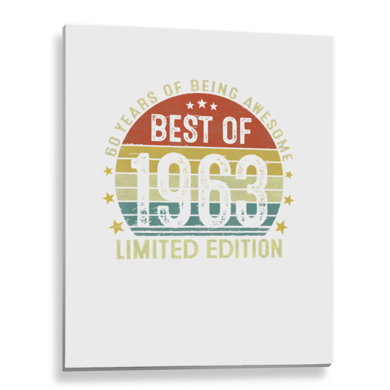Best Of 1963 Limited Edition 60 Year Old Birthday Metal Print Vertical ...