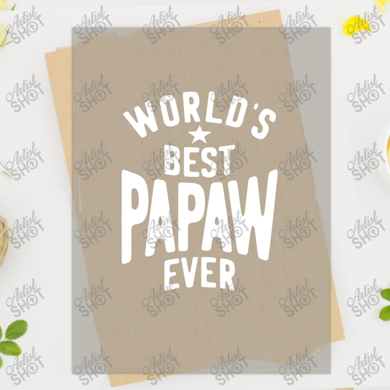 World's Best Papaw Ever | Father Gift Dtf Transfer By Cidolopez ...