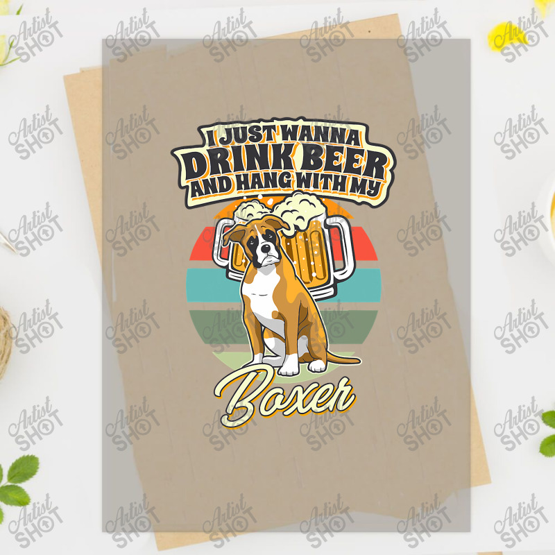 Boxer Dog I Just Wanna Drink Beer And Hang With My Boxer 108 Boxers Dtf ...