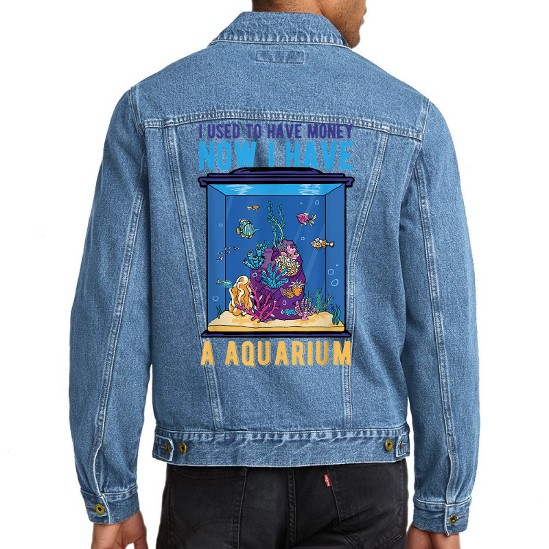 I Used To Have Money Now I Have Aquariums Aquarium T Shirt Men Denim ...